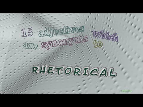rhetorical - 15 adjectives which mean rhetorical (sentence examples)