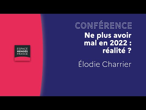 Ne plus avoir mal en 2022 : réalité ? - Élodie Charrier