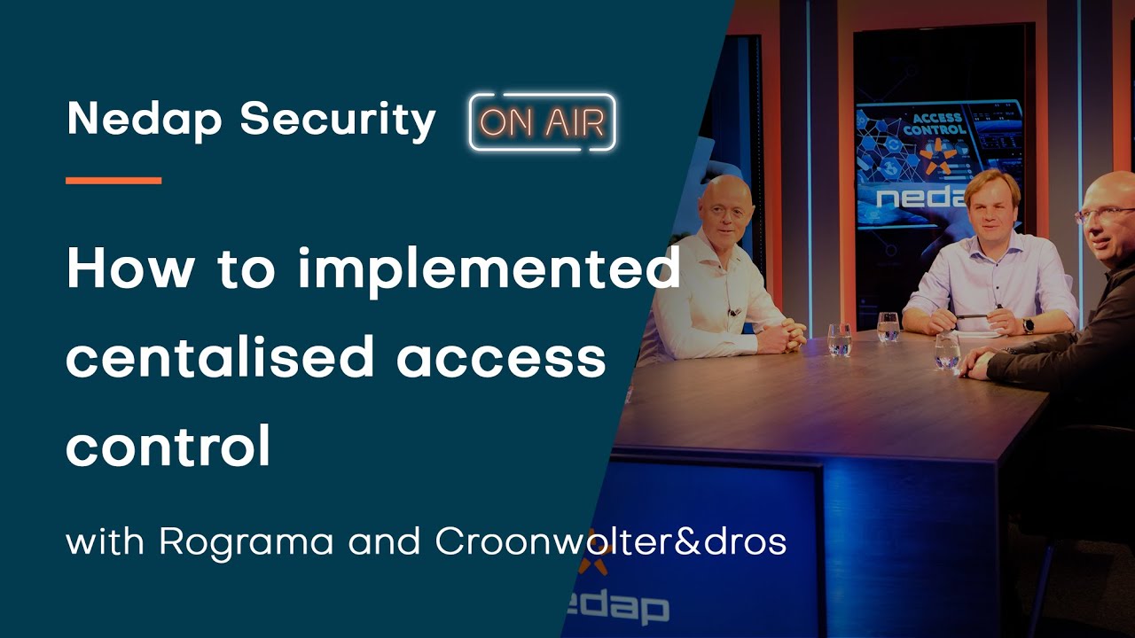 Implementing centralised access control - Nedap Security On Air Ep.2