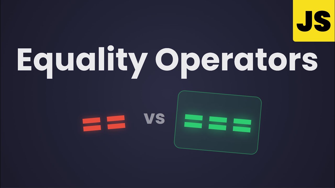 JavaScript Equality Operators (2025)  - Episode 15