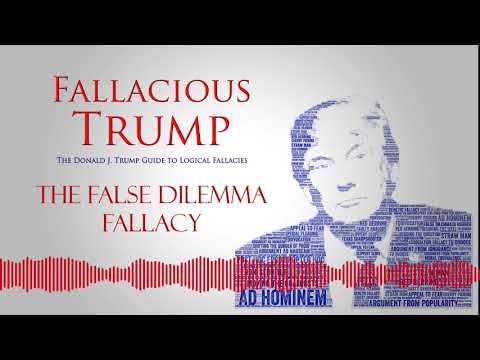 False Dilemma - Fallacious Trump Podcast e04