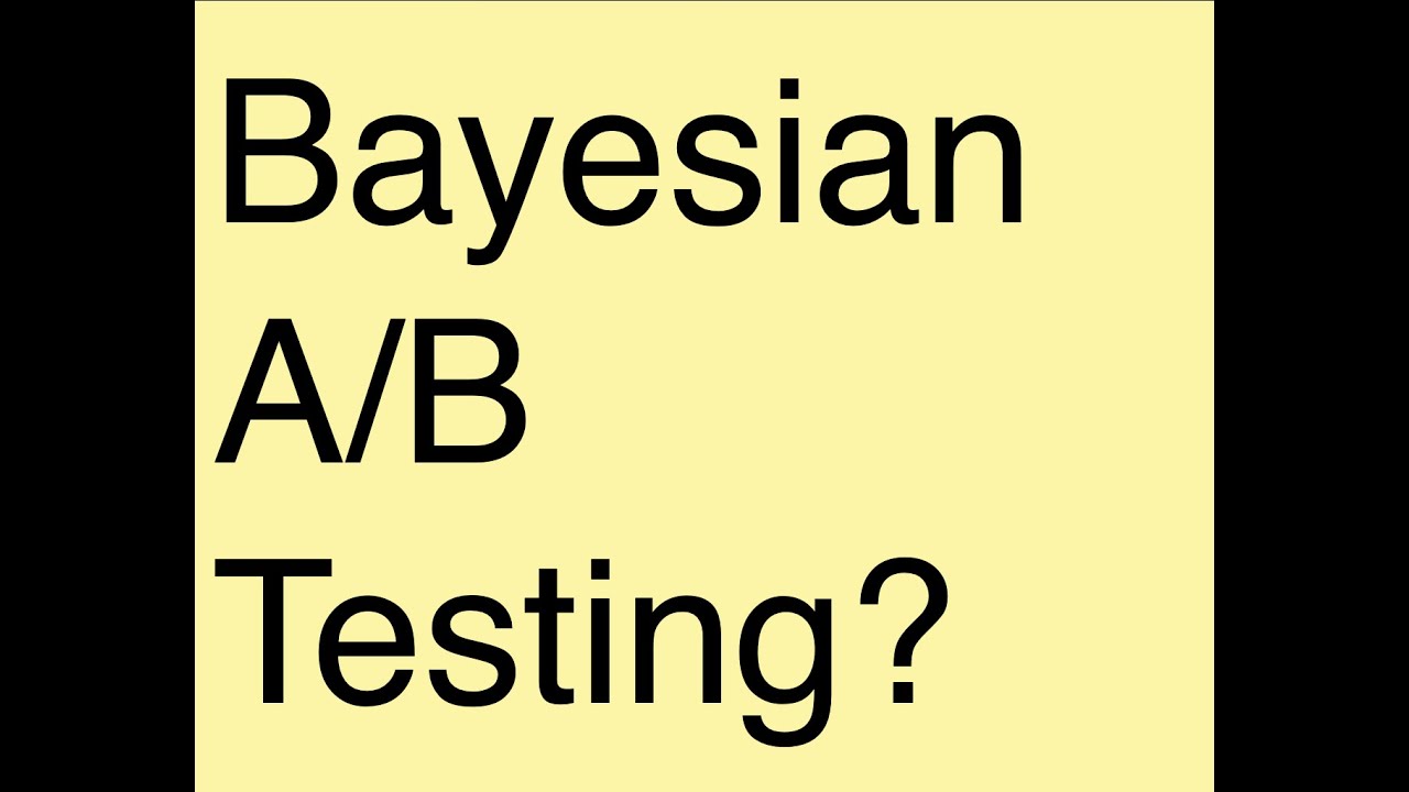 Bayesian A/B Testing