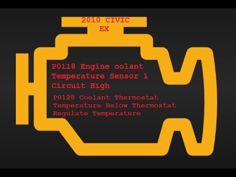 2010 CIVIC CODE P0118 and P0128 Fixed