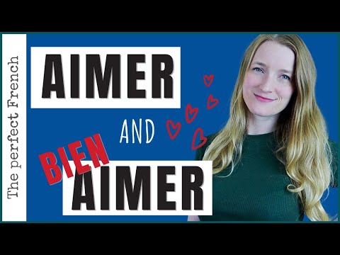 How to use AIMER and AIMER BIEN in French