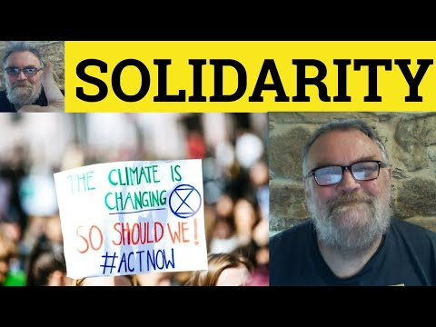 🔵 Solidarity Meaning - Solidarity Examples - Solidarity Defined - IELTS Nouns - Solidarity