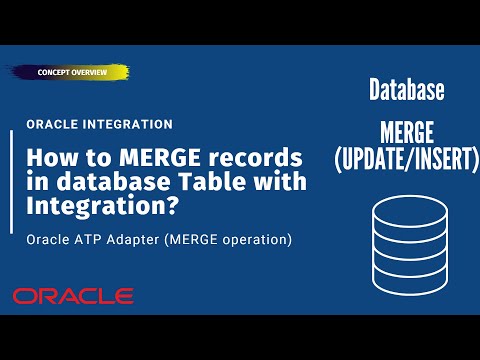 How to MERGE records in Oracle ATP database table in Oracle Integration (OIC)? | MERGE operation ...