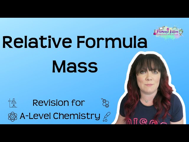 Understanding Relative Formula Mass: A Comprehensive Guide for A-Level ...