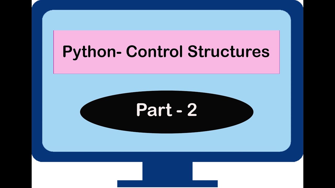 Class-8 || Computer || Python-Control Structures || Part-2