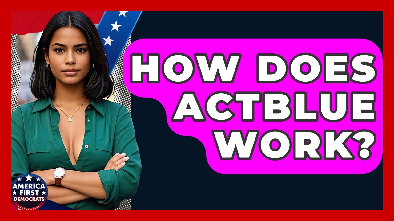 How Does ActBlue Work? - America First Democrats