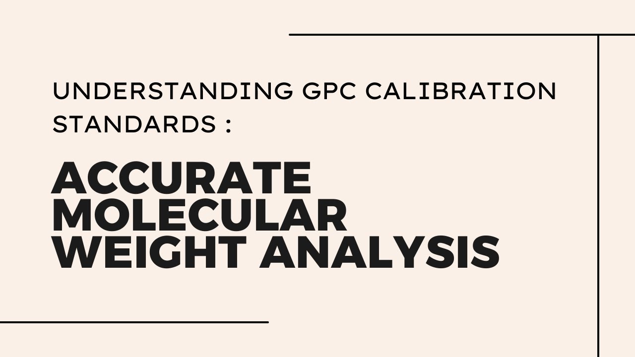 🔬 Understanding GPC Calibration Standards | Accurate Molecular Weight Analysis Explained