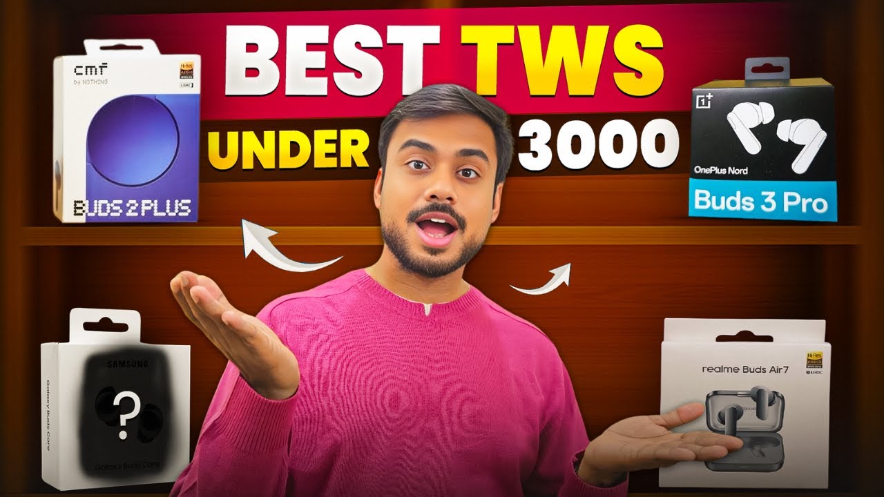 Best TWS earbuds under 3000 in 2026 - TWS EARBUDS UNDER 3000 IN 2026