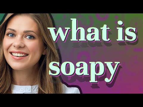 Soapy | meaning of Soapy