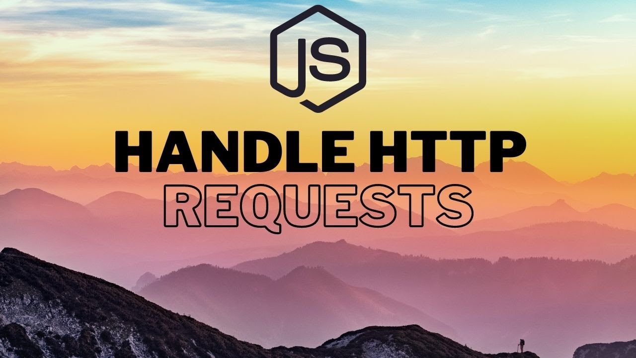 Handling HTTP Requests in NodeJS