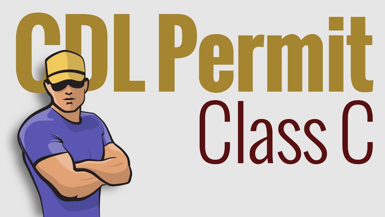 CDL Permit: Class C defined