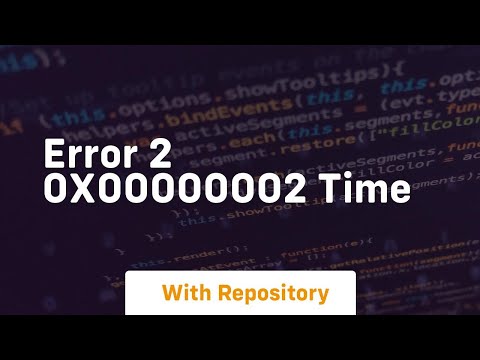 error 2 0x00000002 time