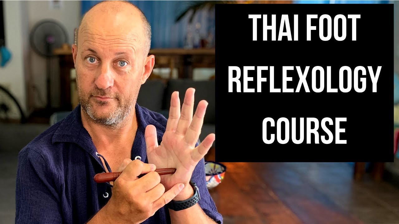 Thai Foot Reflexology Training Online: Begin Your Journey Now