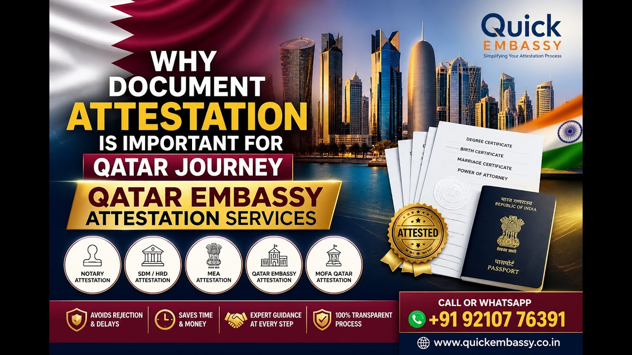 Why Documents Need Embassy Attestation for Qatar | Complete Process Explained | Quick Embassy