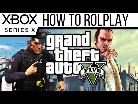 GTA 5: HOW TO ROLEPLAY using XBOX Series X | XBOX SX