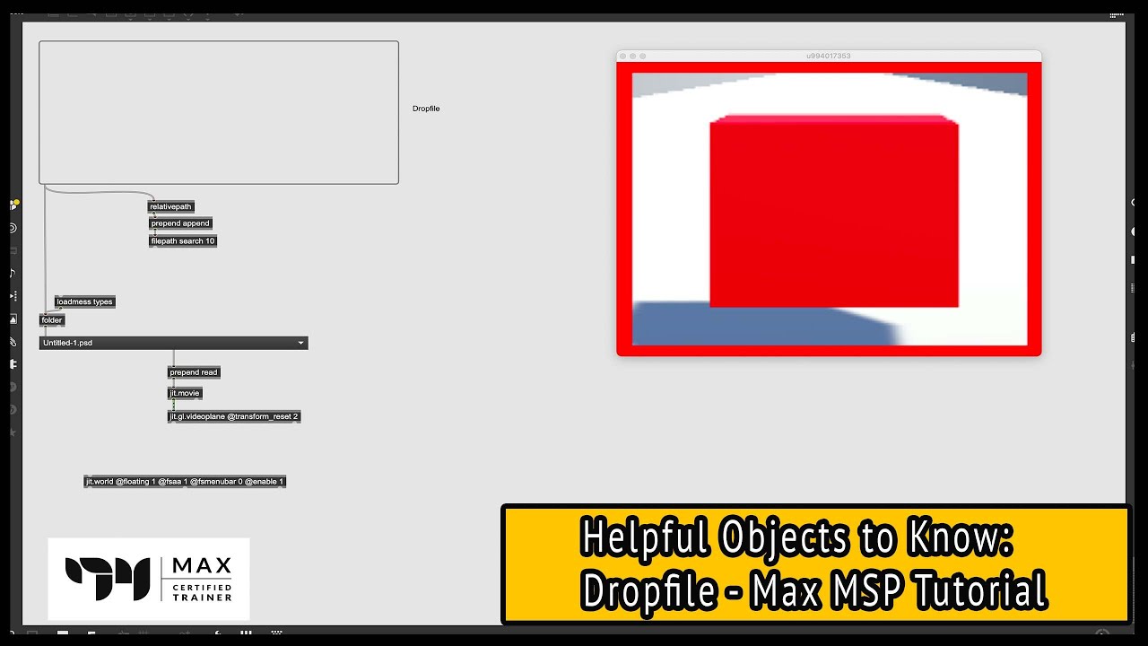 Dropfile - Helpful Objects to Know - Max MSP Tutorial