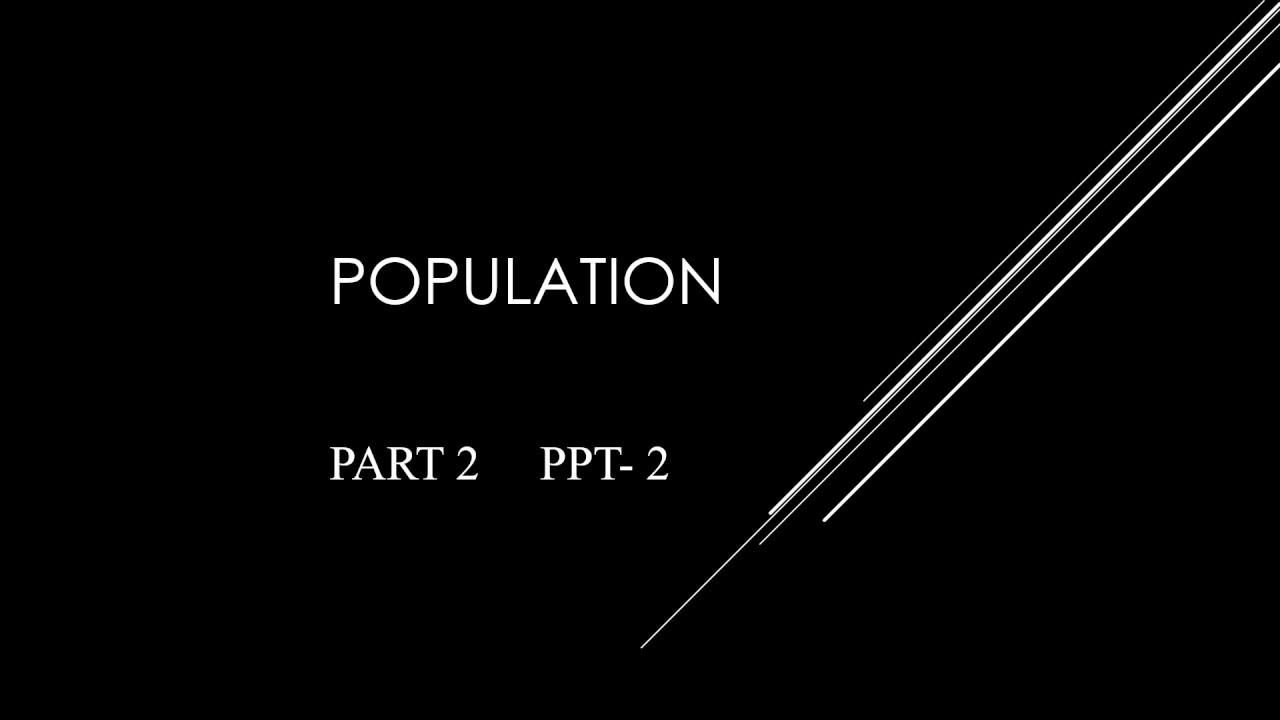 POPULATION Part 2 PPT  2