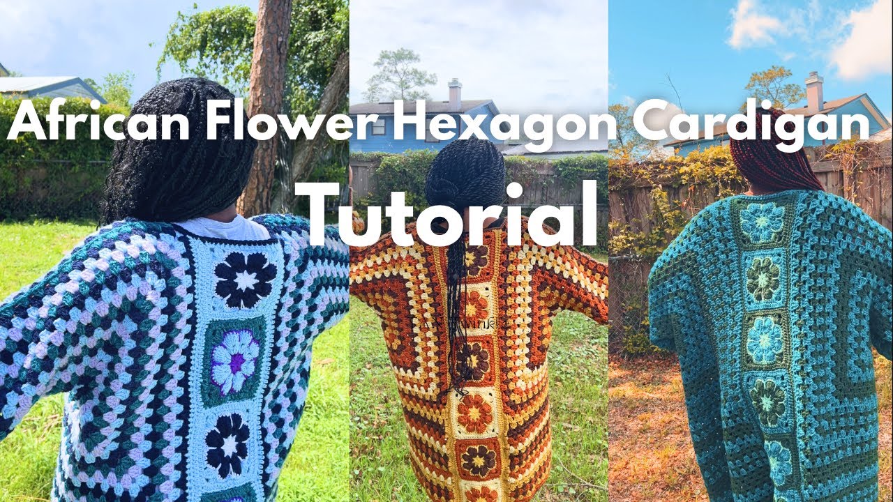 African Flower Hexagon Cardigan Tutorial | In-depth