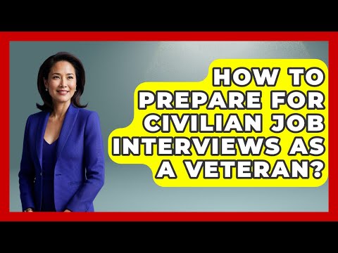 How To Prepare For Civilian Job Interviews As A Veteran? - Job Success Network