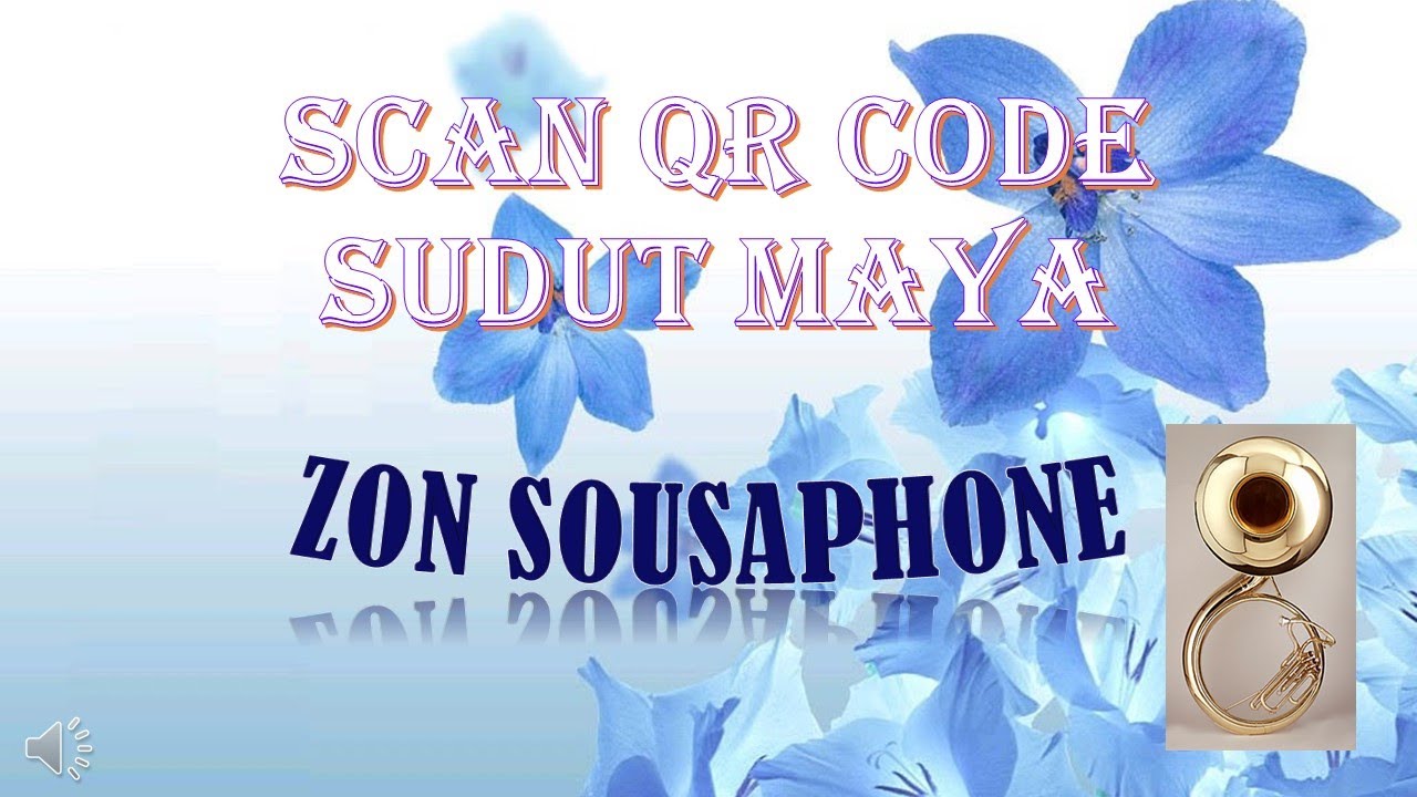 SUDUT MAYA EKSA ZON SOUSAPHONE