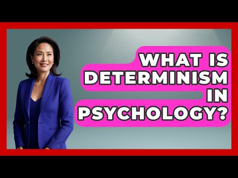 What Is Determinism In Psychology? - The Ethical Compass