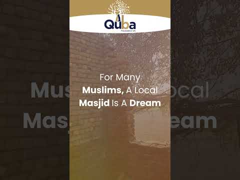 Build a Masjid & Earn Continuous Rewards With Quba Welfare Foundation UK