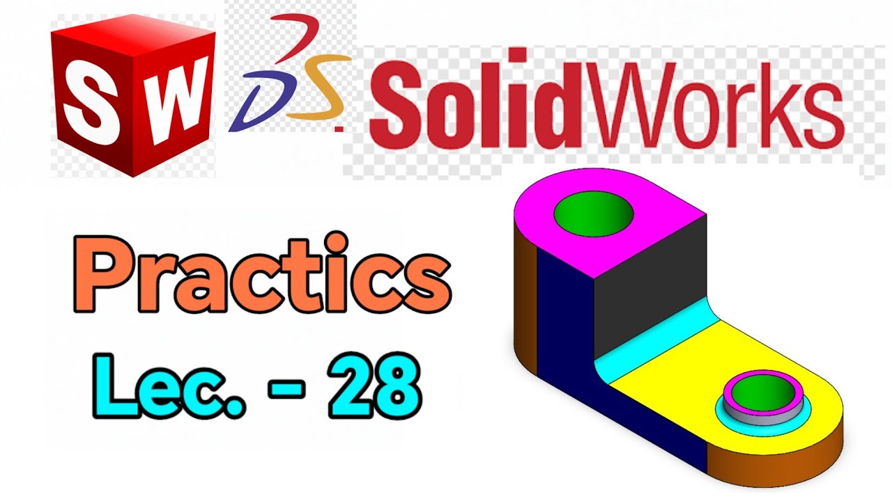 Solid works tutorial - solidworks practice lecture 28