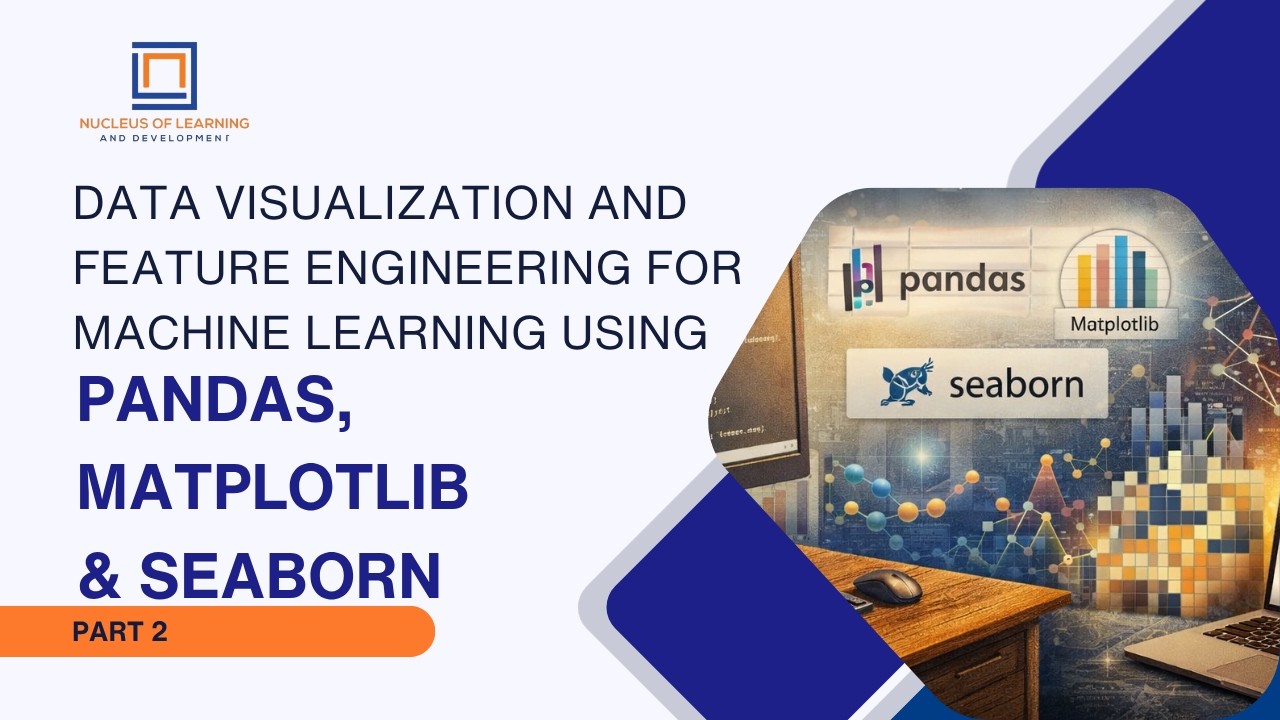 Data Visualization|Part 2| Machine Learning using Pandas, Matplotlib & Seaborn|NLD