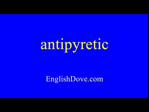 How to pronounce antipyretic in American English.