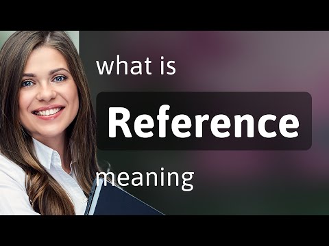 Reference — what is REFERENCE definition