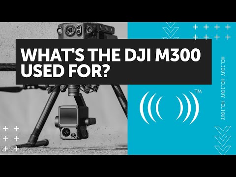 What's the DJI M300 RTK Used for in 2021? A Next-level Commercial Drone Platform