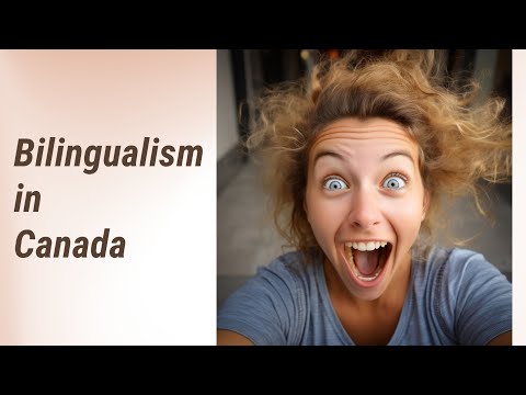 Bilingualism in Canada: A Cultural Dive