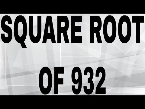 SQUARE ROOT OF 932