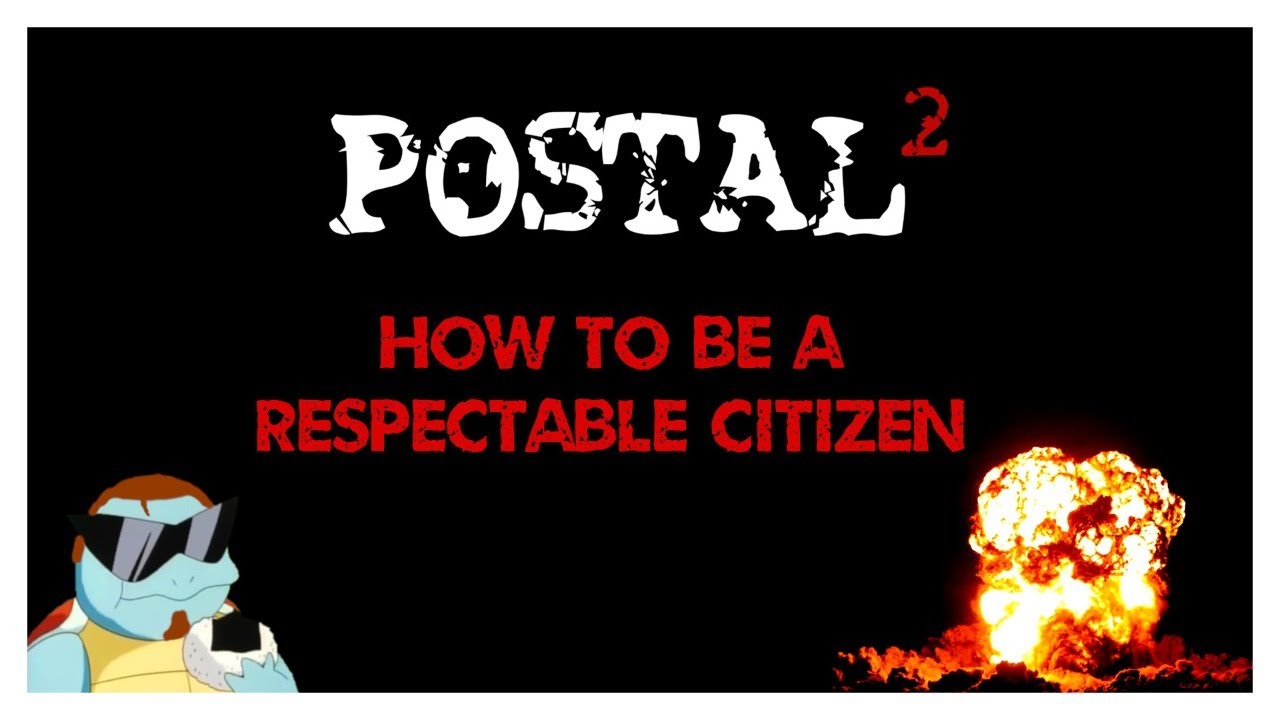 [Postal 2] The true American experience!