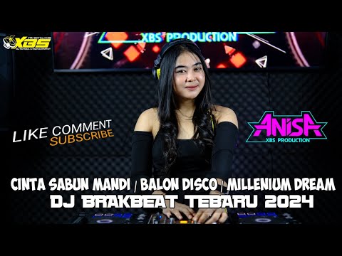 DJ BREAKBEAT CINTA SABUN MANDI | BALON DISCO | MILLENIUM DREAM | FDJ ANISA XBS PROD