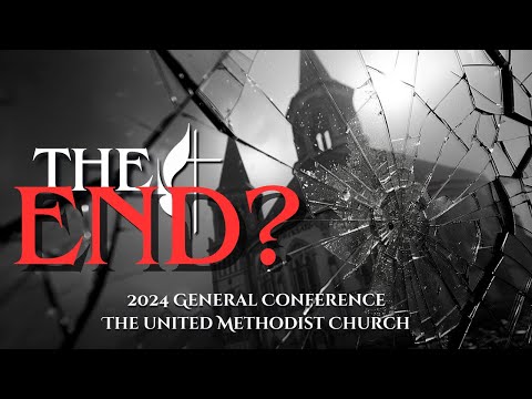 Broken Legacy: United Methodist General Conference Explained