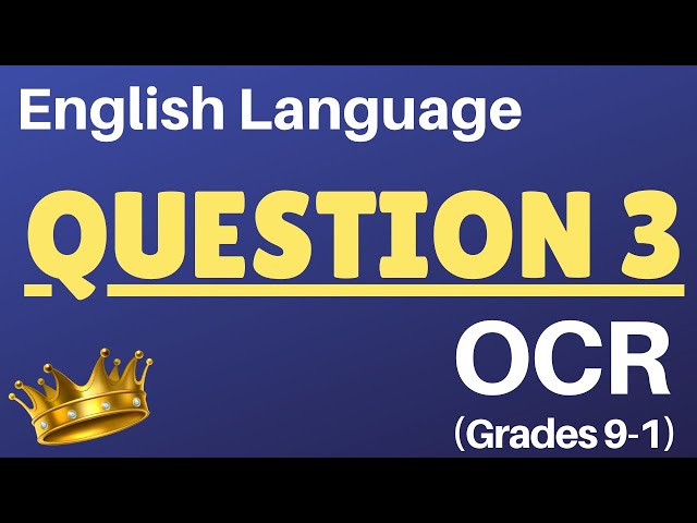 Mastering Question 3 of the English Language GCSE (OCR): A ...