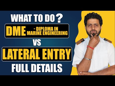 DME - Diploma in marine engineering or BTech lateral entry | How to join Merchant Navy after Diploma