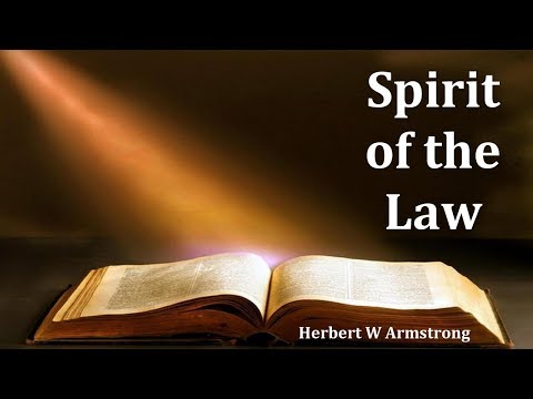 Spirit of the Law - Herbert W Armstrong