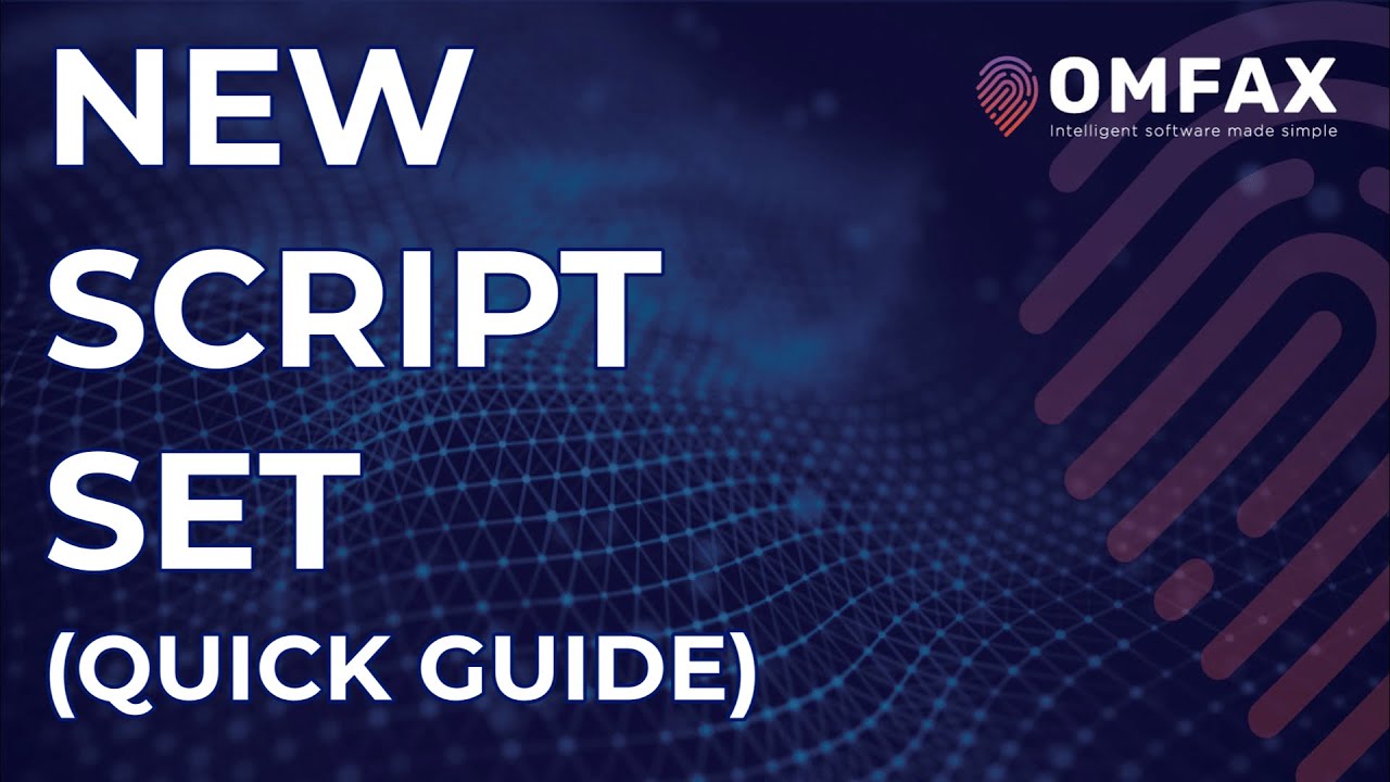 New Script Set - Quick Guide - Keyfax Administration
