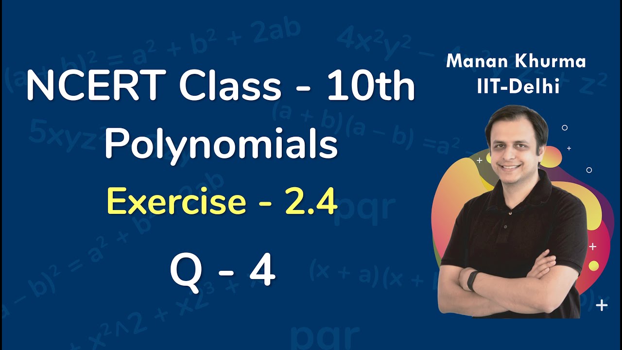 Class 10 Chapter 2 Ex 2.4 Q 4 Polynomials  Maths NCERT CBSE