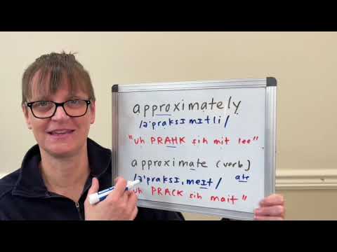 How to Pronounce Approximately and Approximate