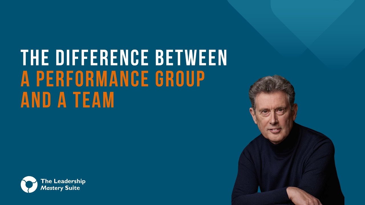 The Difference between a Performance Group and a Team