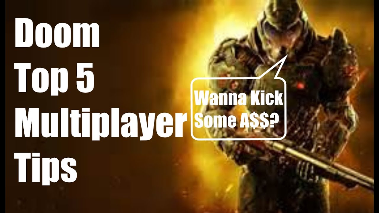 Doom Top 5 Multiplayer Tips