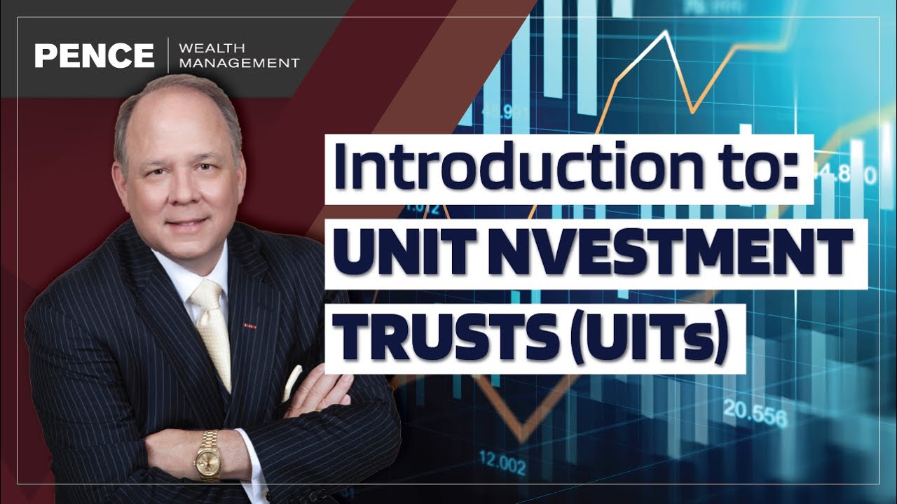 What are UNIT INVESTMENT FUNDS (UITs) and why use them?
