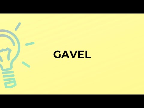 What is the meaning of the word GAVEL?