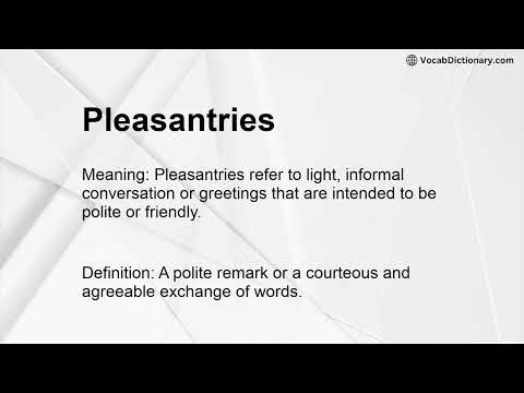 Pleasantries Meaning